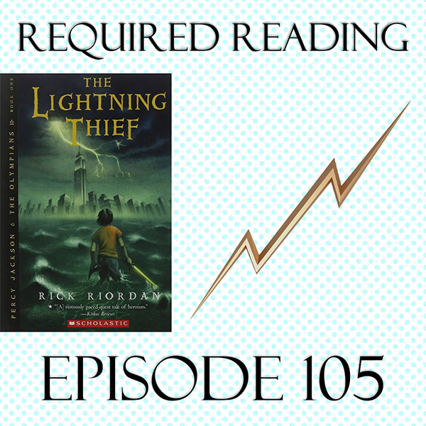 Required Reading Episode 105: Percy Jackson and the Olympians: The ...